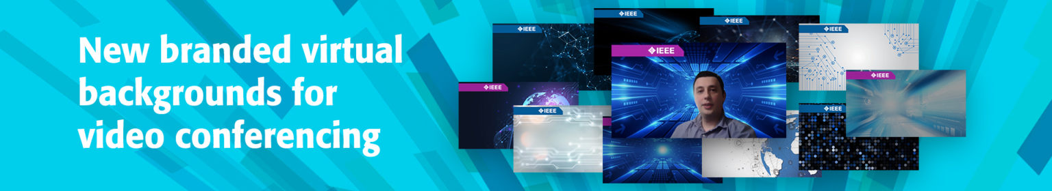 New IEEE branded virtual backgrounds now available for video ...